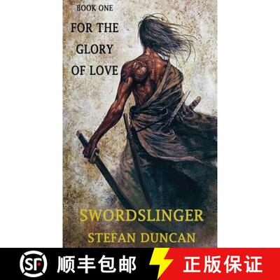 【3-4周达】Swordslinger: For The Glory Of Love [9780615772561]