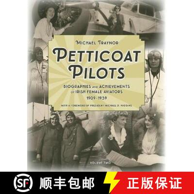 【3-4周达】精装 Petticoat Pilots: Biographies and Achievements of Irish Female Aviators, 1909-1939 [9780954919429]