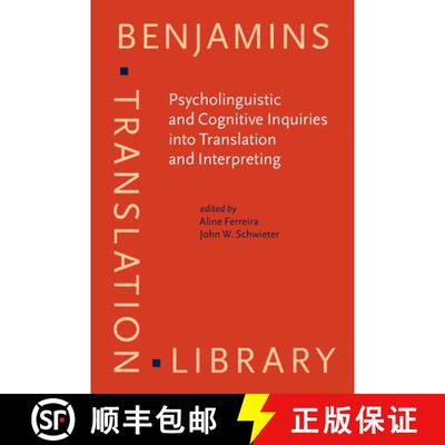 【3-4周达】精装 Psycholinguistic and Cognitive Inquiries Into Translation and Interpreting [9789027258557]