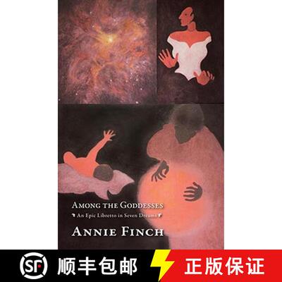 【3-4周达】Among the Goddesses : An Epic Libretto in Seven Dreams [9781597091619]