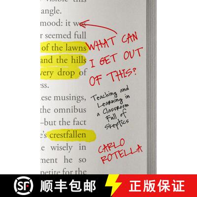 【3-4周达】What Can I Get Out of This?: Teaching and Learning in a Classroom Full of Skeptics (First ... [9780520416567]