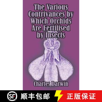【3-4周达】Various Contrivances by Which Orchids are Fertilised by Insects, The [9781410207050]