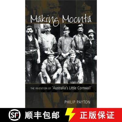 【3-4周达】精装 Making Moonta : The Invention of 'Australia's Little Cornwall' [9780859897952]