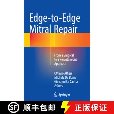 【3-4周达】Edge-to-Edge Mitral Repair: From a Surgical to a Percutaneous Approach (Softcover reprint ... [9783319372068]