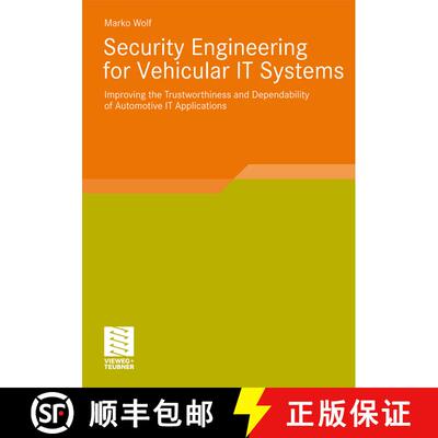 【3-4周达】Security Engineering for Vehicular IT Systems : Improving the Trustworthiness and Dependab... [9783834807953]
