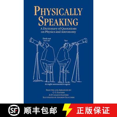 【3-4周达】精装 Physically Speaking: A Dictionary of Quotations on Physics and Astronomy [9781138429642]