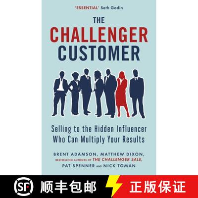 【3-4周达】The Challenger Customer : Selling to the Hidden Influencer Who Can Multiply Your Results [9780241196564]