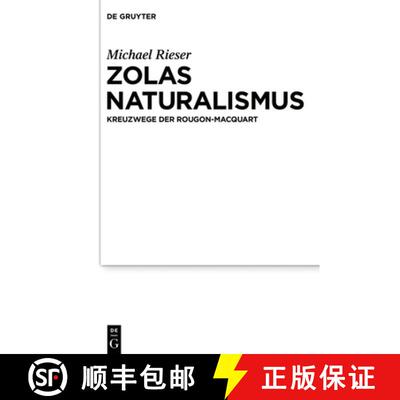 【3-4周达】精装 Zolas Naturalismus – Kreuzwege der Rougon–Macquart [9783110601459]