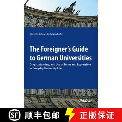 【3-4周达】Foreigner's Guide to German Universities: Origin, Meaning, and Use of Terms and Expression... [9783838208329]