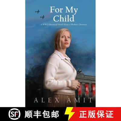 【3-4周达】For My Child: A WW2 historical novel about a mother's devotion [9789657872055]