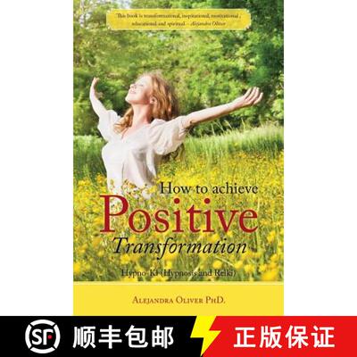 【3-4周达】How to achieve Positive Transformation: Hypno-Ki (Hypnosis and Reiki) [9781504335416]