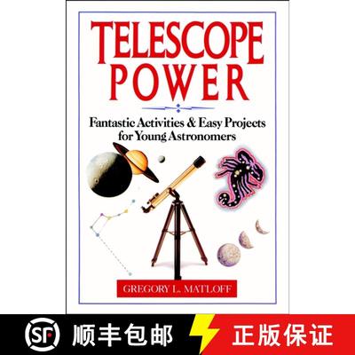 【3-4周达】Telescope Power: Fantastic Activities And Easy Projects For Young Astronomers [Wiley儿童] [9780471580393]