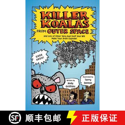 【3-4周达】Killer Koalas from Outer Space and Lots of Other Very Bad Stuff that Will Make Your Brain ... [9781250010179]