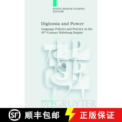 【3-4周达】精装 Diglossia and Power – Language Policies and Practice in the 19th Century Habsburg Em... [9783110176537]