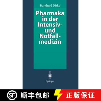 【3-4周达】Pharmaka in der Intensiv- und Notfallmedizin : Arzneistoffprofile für Anwender [9783540575559]