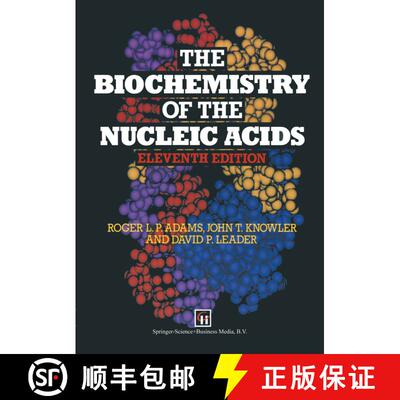【3-4周达】The Biochemistry of the Nucleic Acids (Eleventh Edition 1992) (Eleventh Edition 1992) (Ele... [9780412399404]