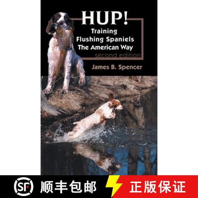 【3-4周达】Hup!: Training Flushing Spaniels The American Way [9781617812583]