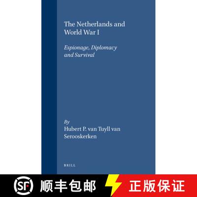 预订 精装 The Netherlands and World War I: Espionage, Diplomacy and Survival [9789004122437]