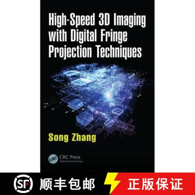 【3-4周达】High-Speed 3D Imaging with Digital Fringe Projection Techniques [9781482234336]