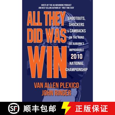 【3-4周达】精装 All They Did Was Win: Shootouts, Shockers & Cambacks on the Road to Auburn's Improbab... [9781962993142]
