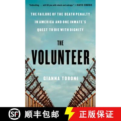 【3-4周达】The Volunteer: The Failure of the Death Penalty in America and One Inmate's Quest to Die w... [9781668033029]
