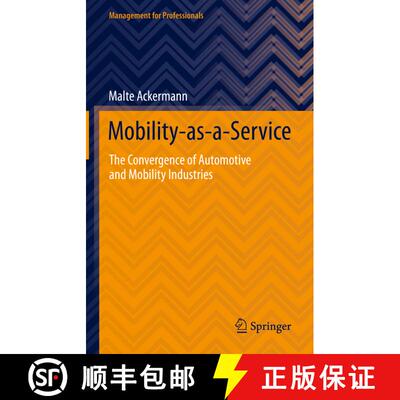 【3-4周达】Mobility-as-a-Service : The Convergence of Automotive and Mobility Industries [9783030755898]