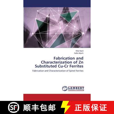 预订 Fabrication and Characterization of Zn Substituted Cu-Cr Ferrites [9783659808753]