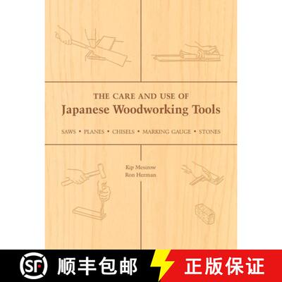 【3-4周达】The Care and Use of Japanese Woodworking Tools : Saws, Planes, Chisels, Marking Gauges, St... [9781933330136]