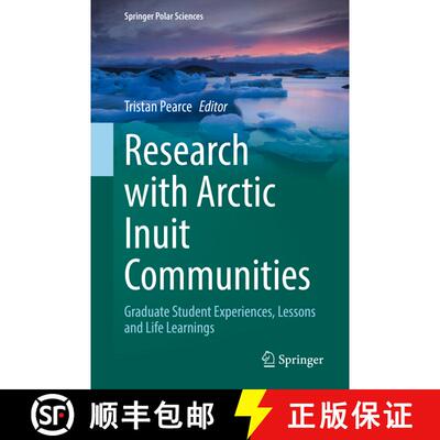 【3-4周达】Research with Arctic Inuit Communities : Graduate Student Experiences, Lessons and Life Le... [9783030784829]