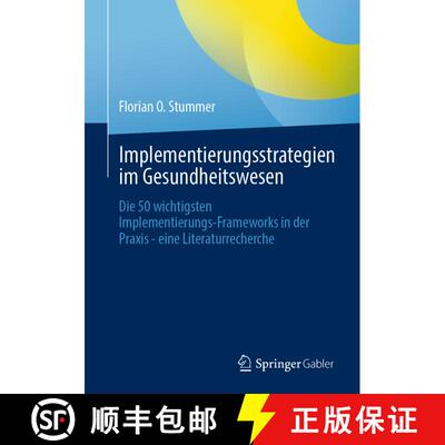 【3-4周达】Implementierungsstrategien im Gesundheitswesen : Die 50 wichtigsten Implementierungs-Frame... [9783658426835]