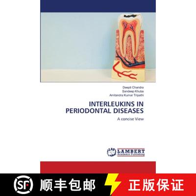 【3-4周达】INTERLEUKINS IN PERIODONTAL DISEASES: A concise View (Aufl.) (Aufl.) (Aufl.) [9786202814515]