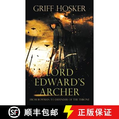 【3-4周达】Lord Edward's Archer: A fast-paced, action-packed historical fiction novel [9781839014567]