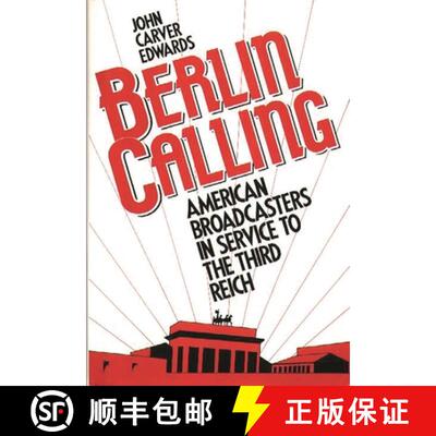【3-4周达】精装 Berlin Calling: American Broadcasters in Service to the Third Reich [9780275939052]