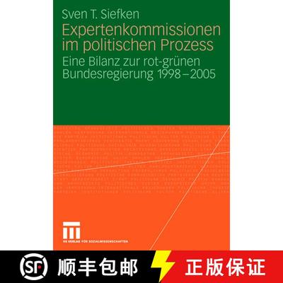 【3-4周达】Expertenkommissionen im politischen Prozess : Eine Bilanz zur rot-grünen Bundesregierung ... [9783531156910]