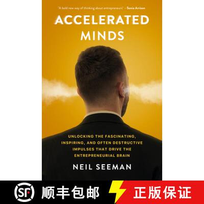 【3-4周达】精装 Accelerated Minds : Unlocking the Fascinating, Inspiring, and Often Destructive Impul... [9781990823046]