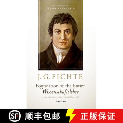 【3-4周达】J. G. Fichte: Foundation of the Entire Wissenschaftslehre and Related Writings, 1794-95 [9780192882226]