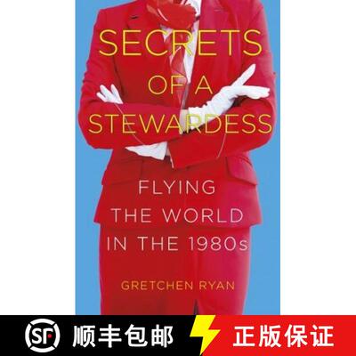 【3-4周达】Secrets of a Stewardess: Flying the World in the 1980s [9780750989992]