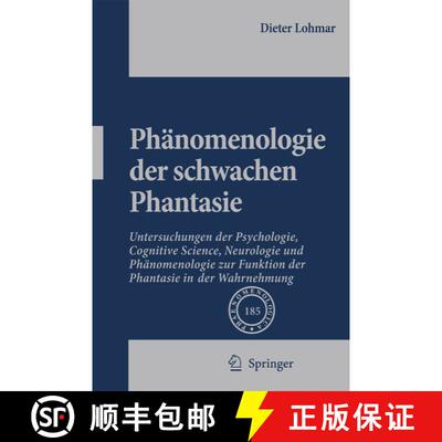 【3-4周达】精装 Phänomenologie der schwachen Phantasie: Untersuchungen der Psychologie, Cognitive Sc... [9781402068300]