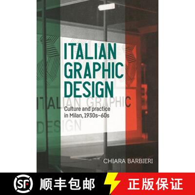 【3-4周达】Italian graphic design : Culture and practice in Milan, 1930s-60s [9781526151131]