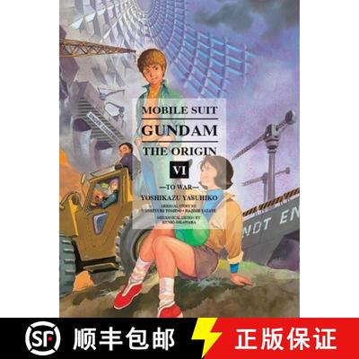 【3-4周达】Mobile Suit Gundam: The Origin, Volume 6: To War [9781939130204]