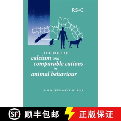 【3-4周达】The Role of Calcium and Comparable Cations in Animal Behaviour: Rsc [9780854046669]
