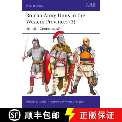 【3-4周达】Roman Army Units in the Western Provinces (3): 4th–5th Centuries AD [9781472862686]