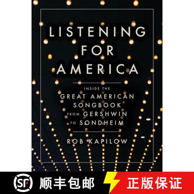 【3-4周达】精装 Listening for America – Inside the Great American Songbook from Gershwin to Sondheim [9781631490293]