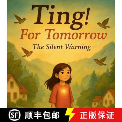 【3-4周达】Ting for Tomorrow:  A Heartfelt Picture Book on Intuition, Quiet, Courage and Listening Wi... [9798218788599]