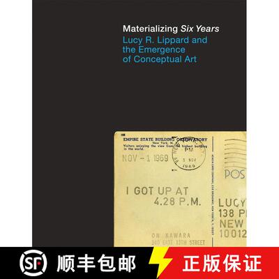【3-4周达】精装 Materializing Six Years: Lucy R. Lippard and the Emergence of Conceptual Art [9780262018166]