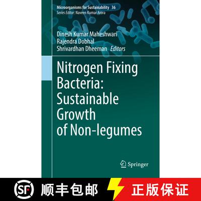 【3-4周达】Nitrogen Fixing Bacteria: Sustainable Growth of Non-legumes [9789811949050]
