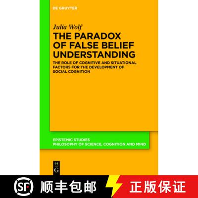 【3-4周达】精装 The Paradox of False Belief Understanding – The Role of Cognitive and Situational Fa... [9783110758320]