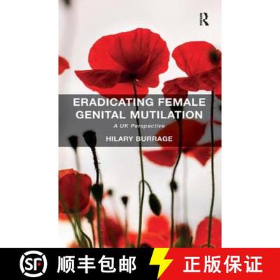 【3-4周达】Eradicating Female Genital Mutilation : A UK Perspective [9781472419972]