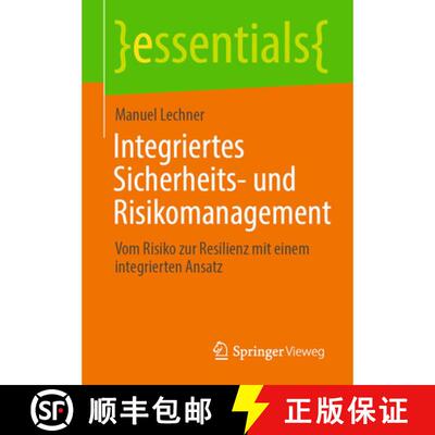 【3-4周达】Integriertes Sicherheits- und Risikomanagement: Vom Risiko zur Resilienz mit einem integri... [9783658516321]