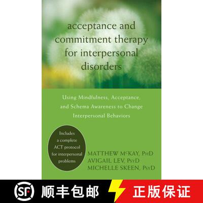 【3-4周达】Acceptance and Commitment Therapy for Interpersonal Problems: Using Mindfulness, Acceptanc... [9781608822898]